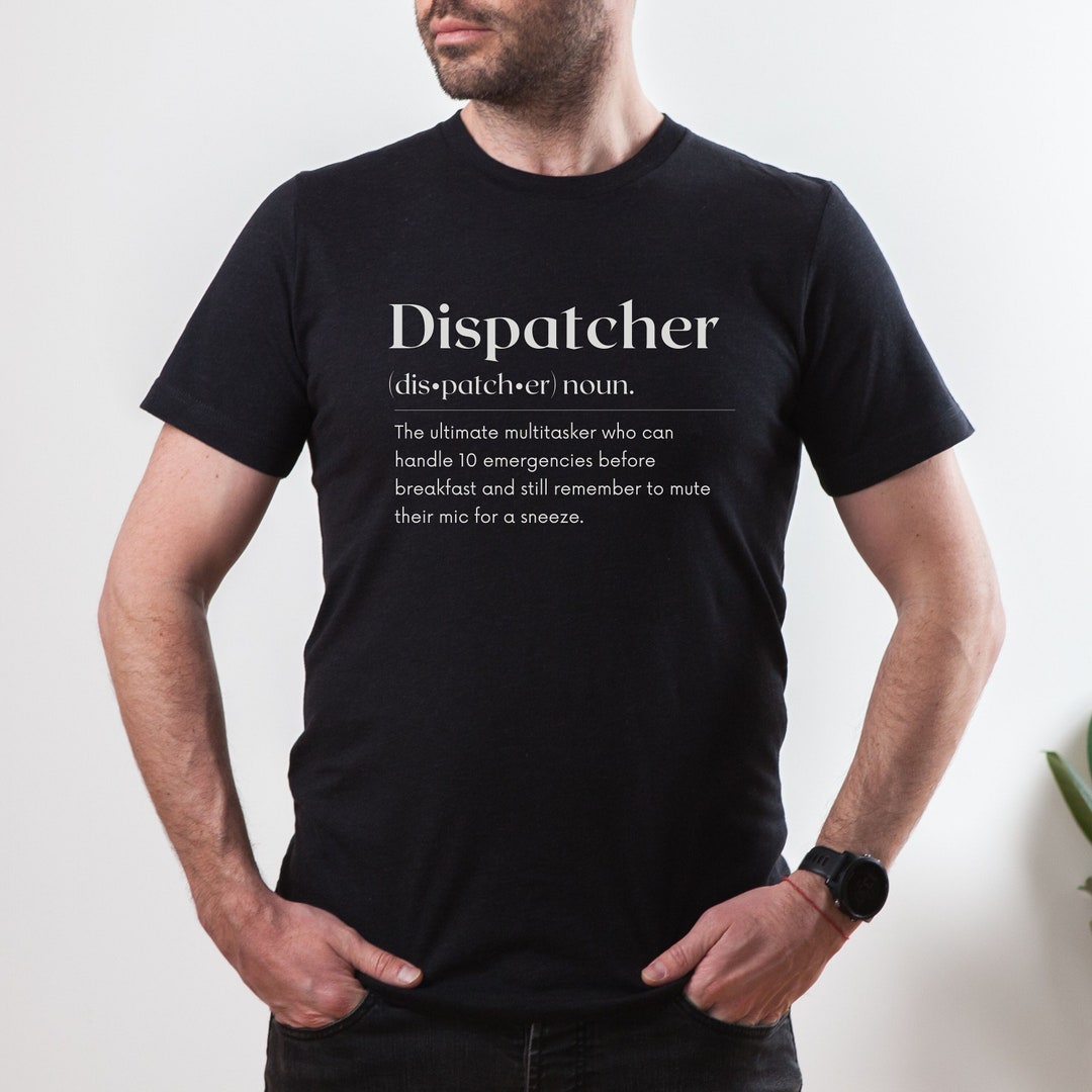 911 Dispatcher Definition Shirt, Funny Dispatcher Tshirt, Gift for 911 ...