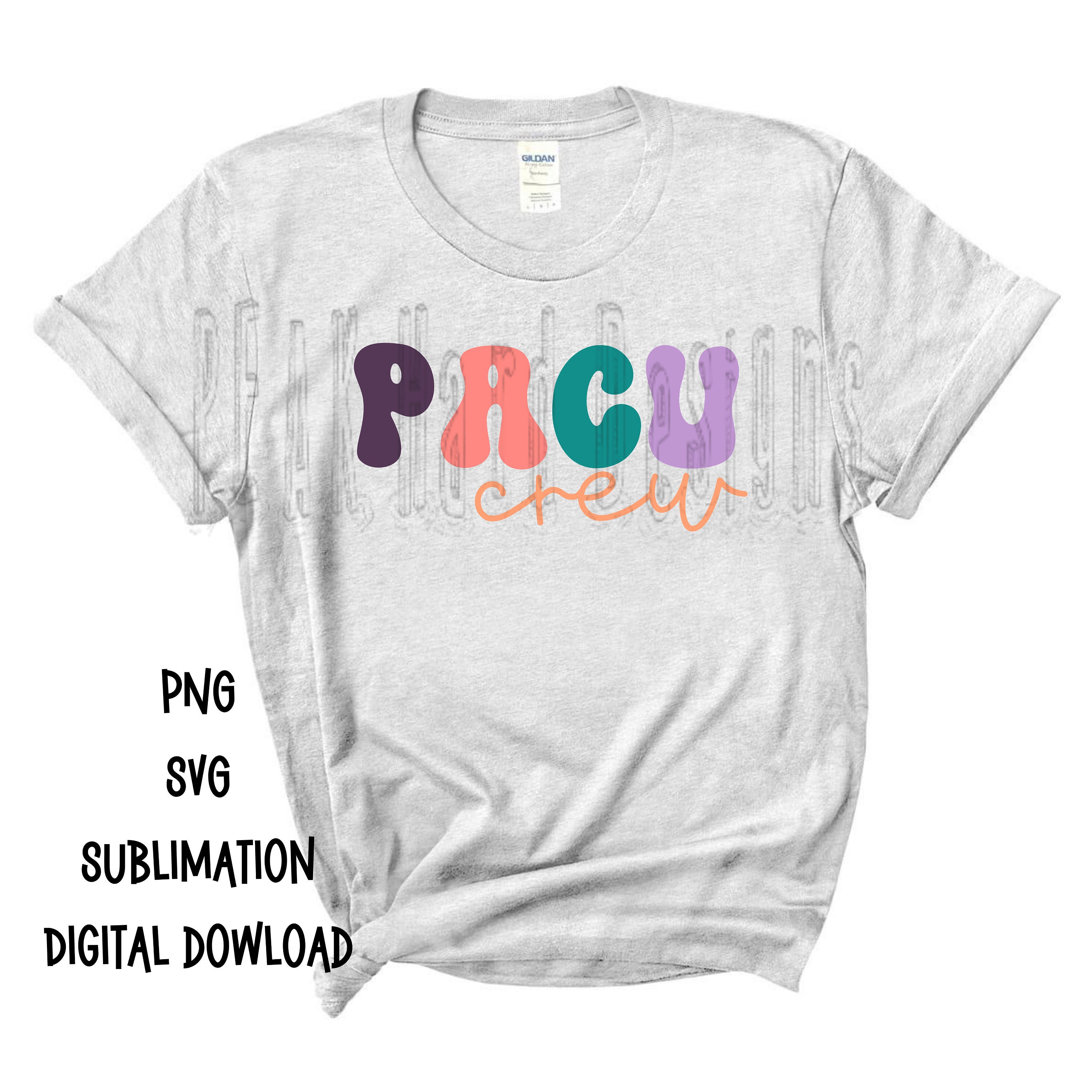 PACU Crew PNG. Svg Digital Instant Download. PACU Nurse Sublimation ...