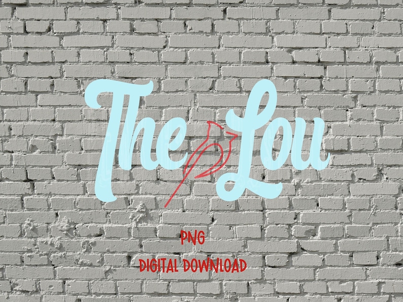 Lou Png File. Instant Download. St Louis. Sublimation Digital File ...