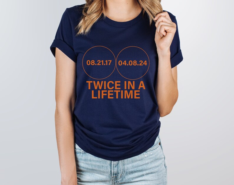 Unique Total Solar Eclipse T-shirt, Twice in A Lifetime Solar Event ...