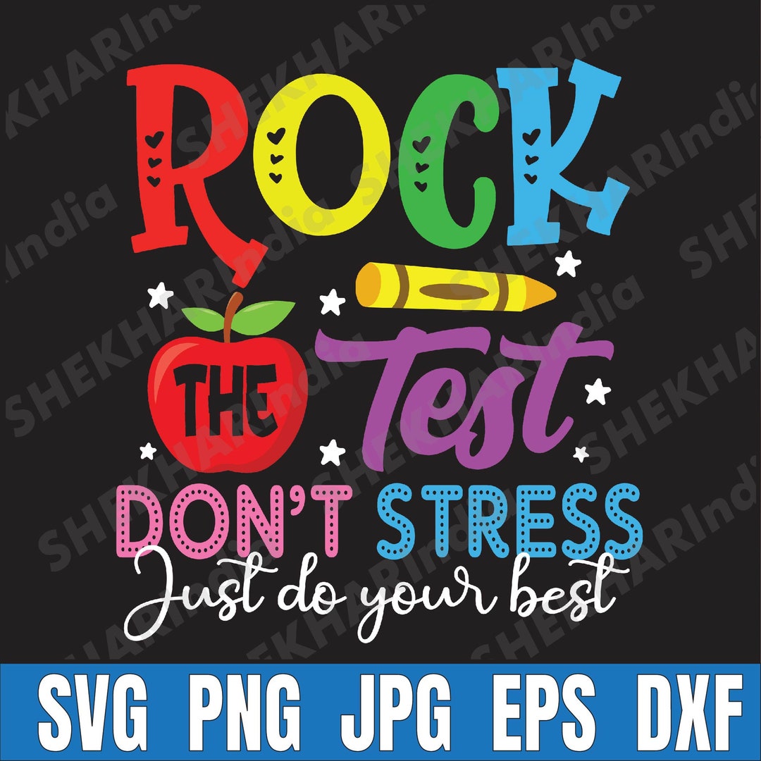 Rock the Test Don't Stress Just Do Your Best Teacher Svg, Bruh It's ...
