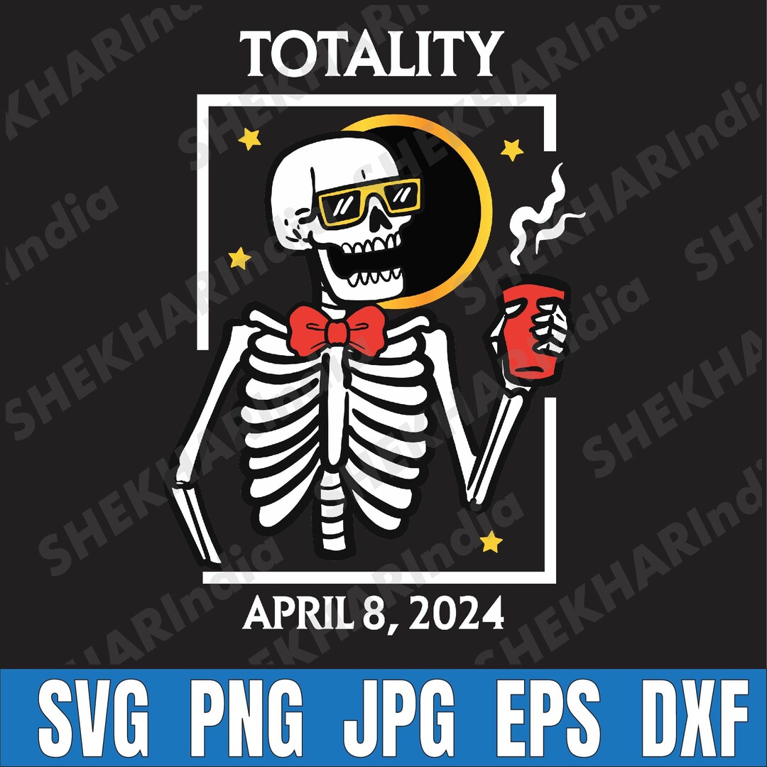 Solar-eclipse Skeleton Coffee Totality April 8 Men Women Svg, Solar ...
