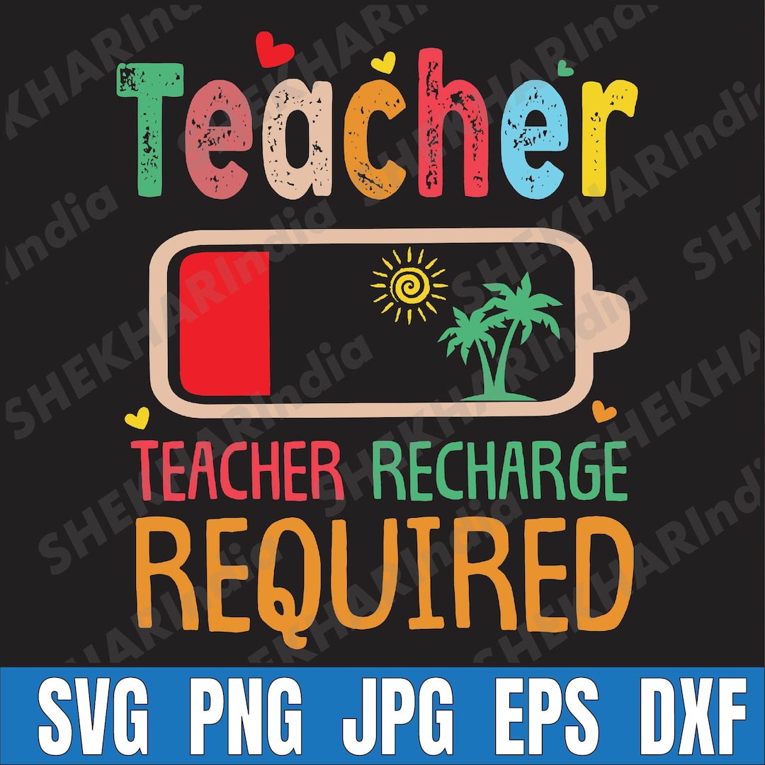 Teacher Summer Recharge Required Svg, Funny Teacher Summer Svg, Summer Break Svg, Teacher Summer ...