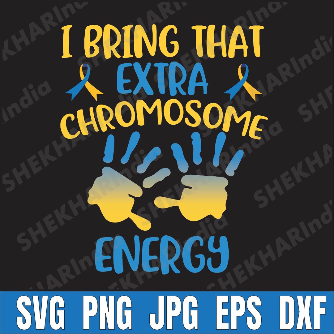 Extra Chromosome Down Syndrome Kids Funny Trisomy 21 Svg, Funny Trisomy ...