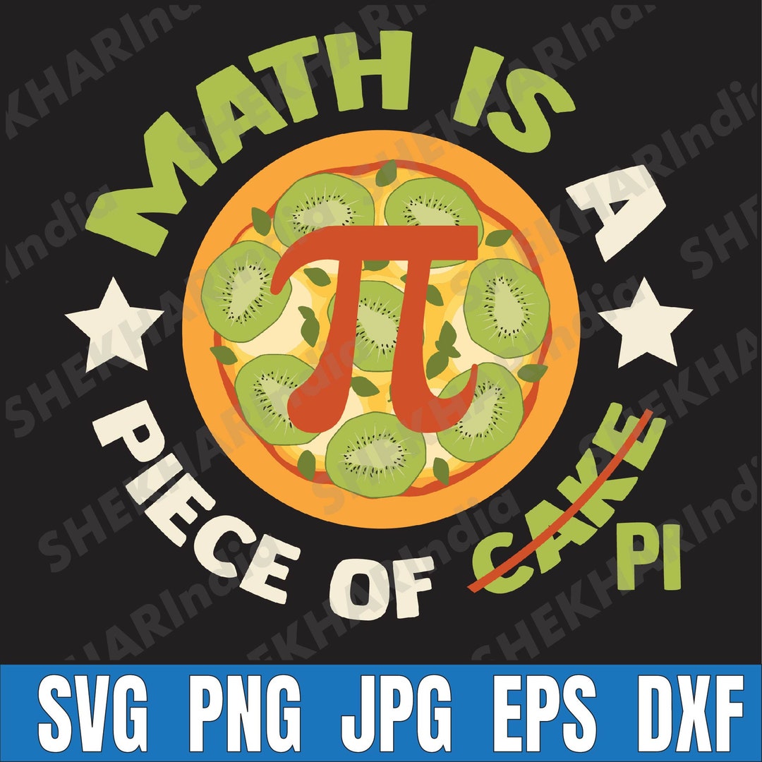 Funny Math is A Piece of Pi Svg, Math Teacher Svg, 3.14 Pi Symbol Svg ...