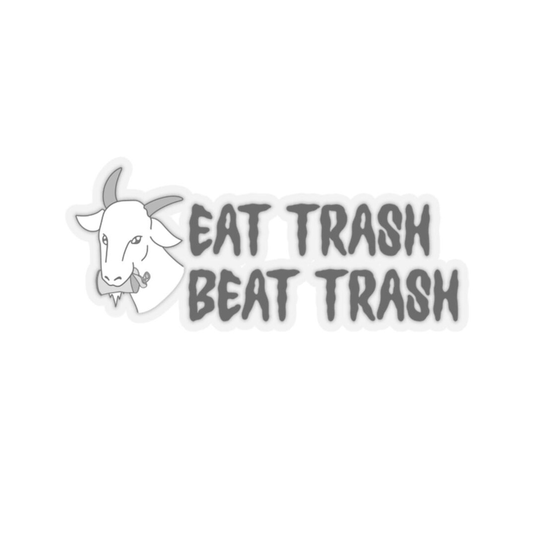 Eat Trash Beat Trash Goat House Chimeron Evan Kelmp Whitney Jammer ...