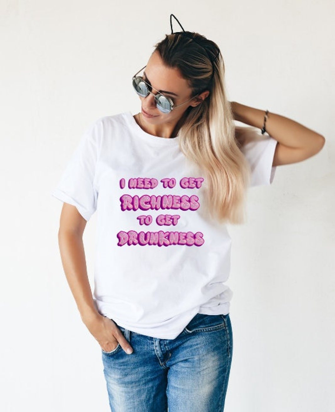 I Need to Richness to Get Drunkness - Shawty Bae - Etsy