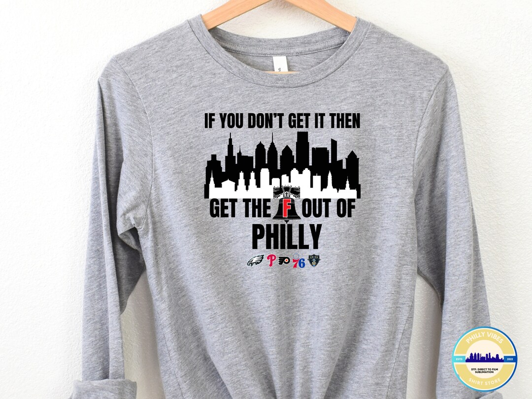 If You Don't Get It Get the F Out of Here Phillies Philly - Etsy