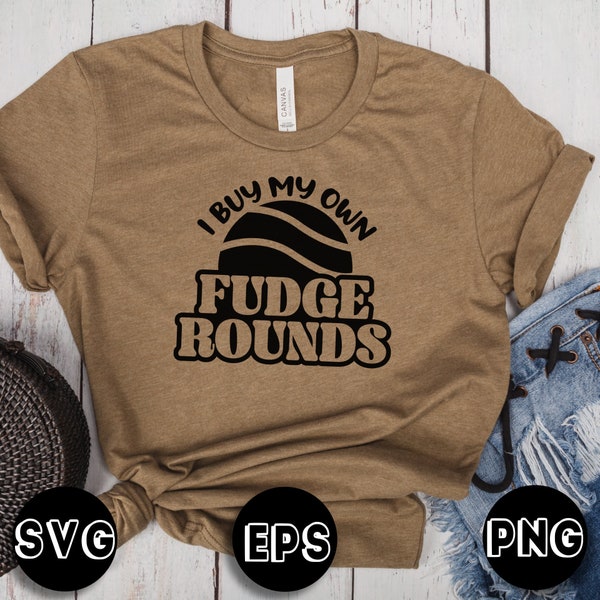 I Buy My Own Fudge Rounds Svg - Etsy