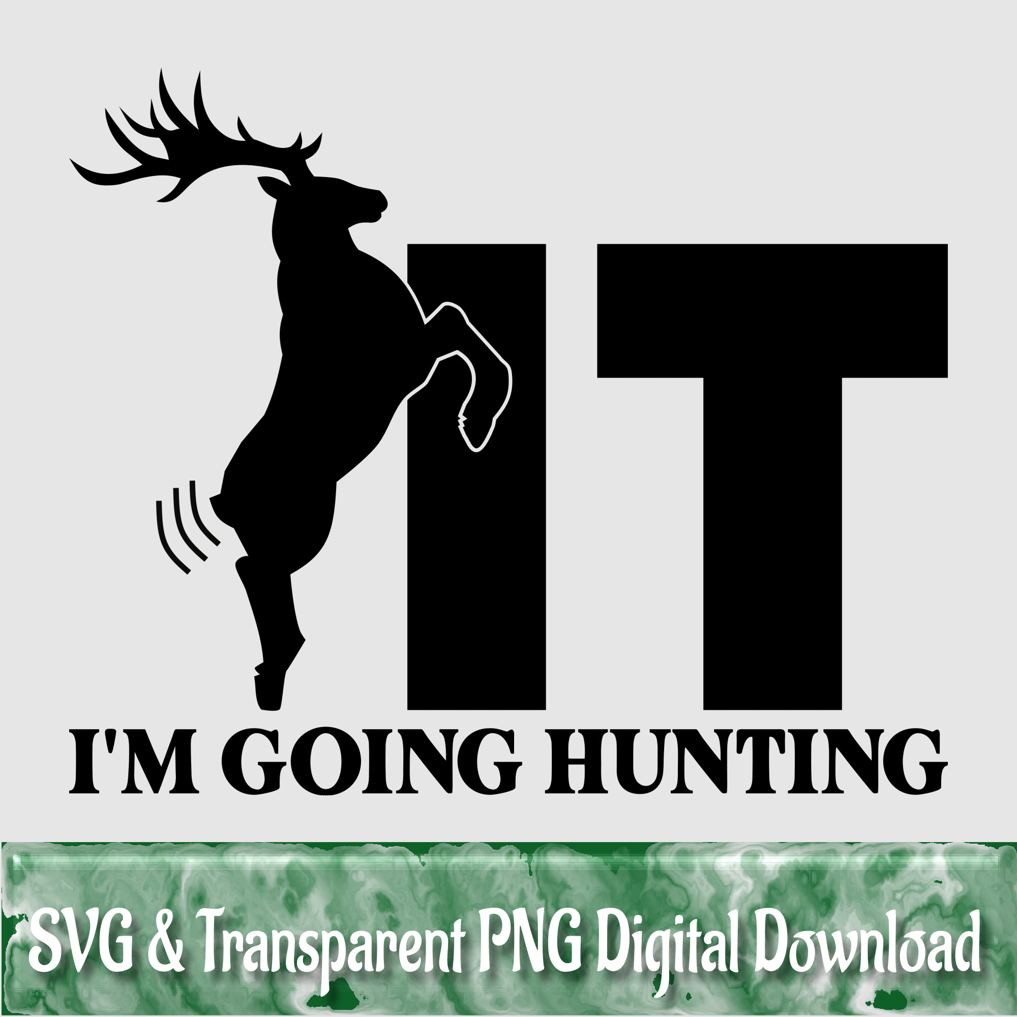 Fuck It I'm Going Hunting SVG PNG Funny Deer Humping - Etsy