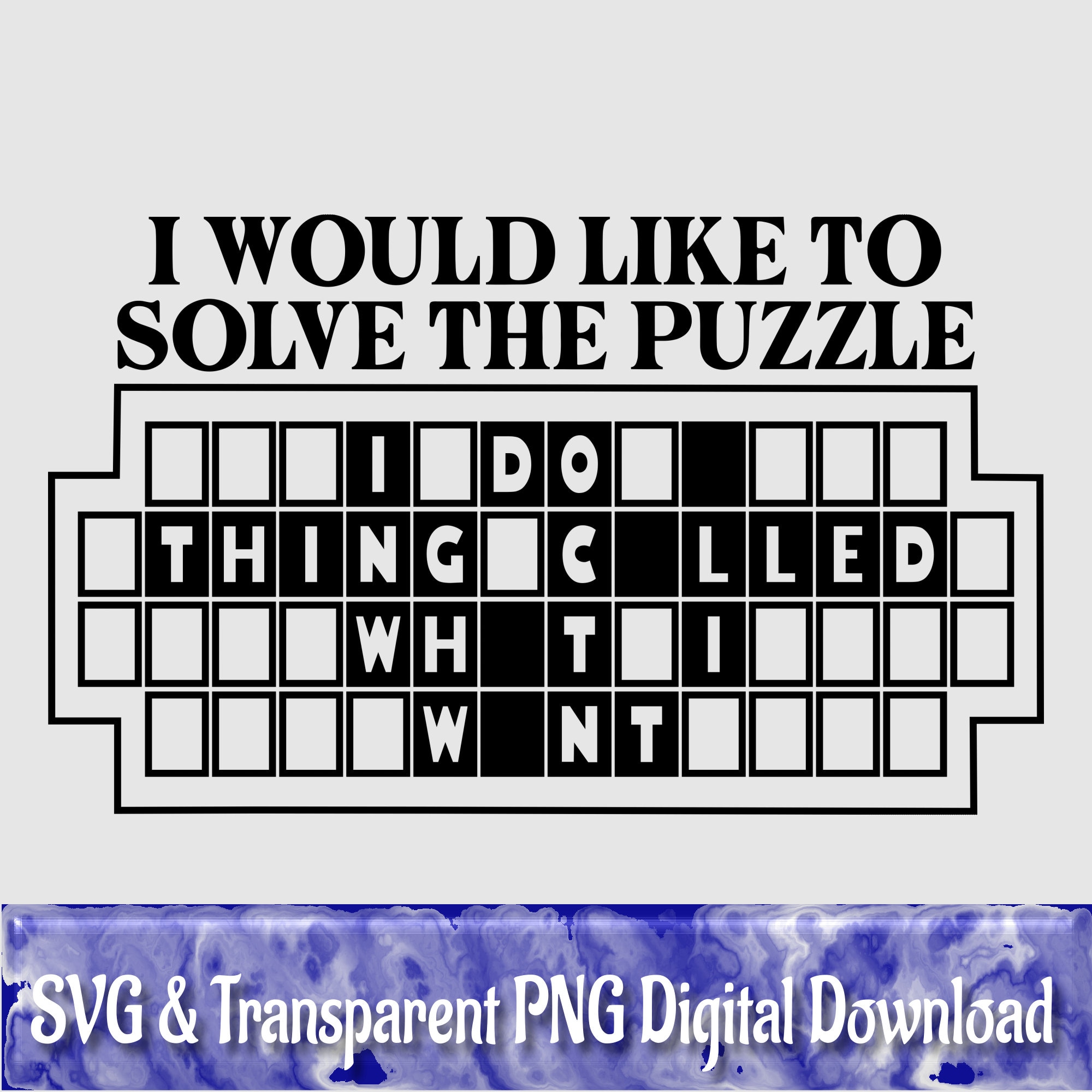 Wheel of Fortune SVG: I Do What I Want Funny Quote (digital Download ...