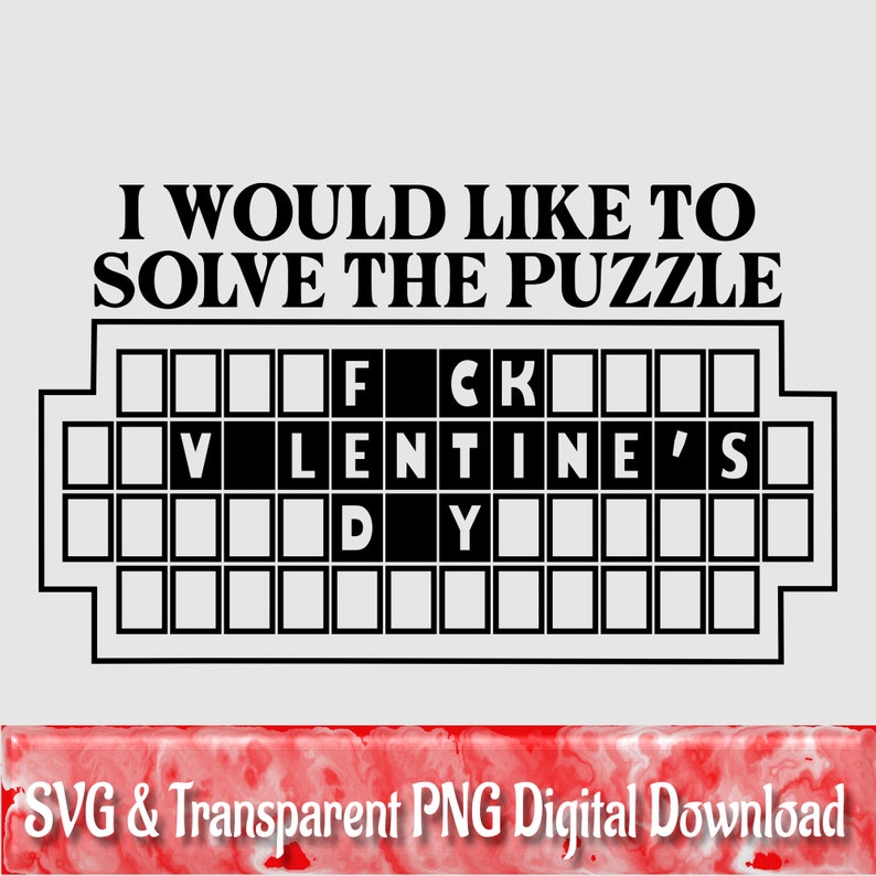 Funny Anti-valentine's Day SVG PNG: Wheel of Fortune Design | Digital ...