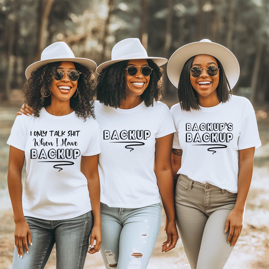 Backup, SVG, PNG, for Best Friends, Group Shirts, Group Friend Shirts ...