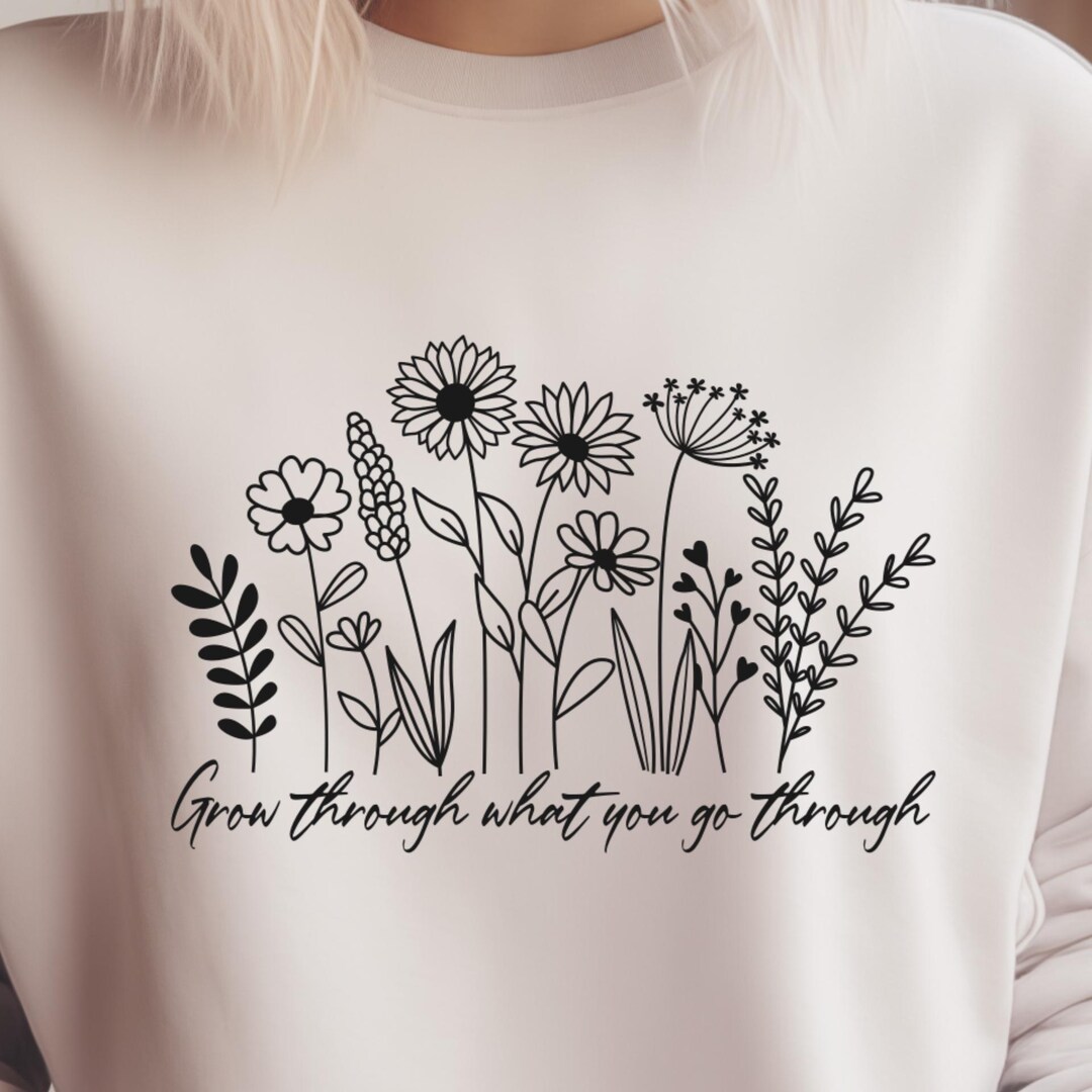 Grow Through What You Go Through, SVG PNG, Svg for Girls, Motivational ...