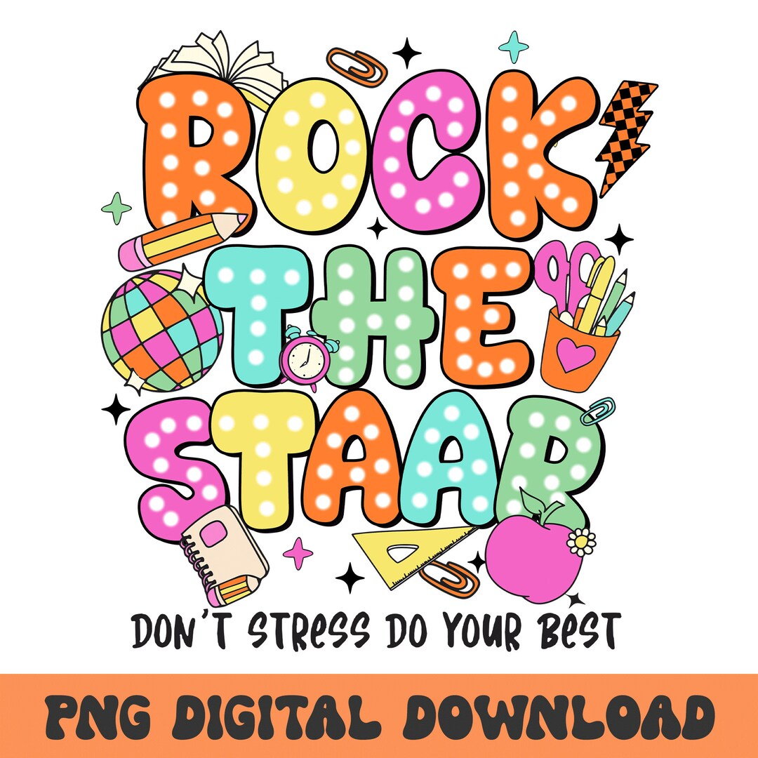 Rock the Staar Png, Test Day Png, Testing Png, You Got This Png, Don't ...