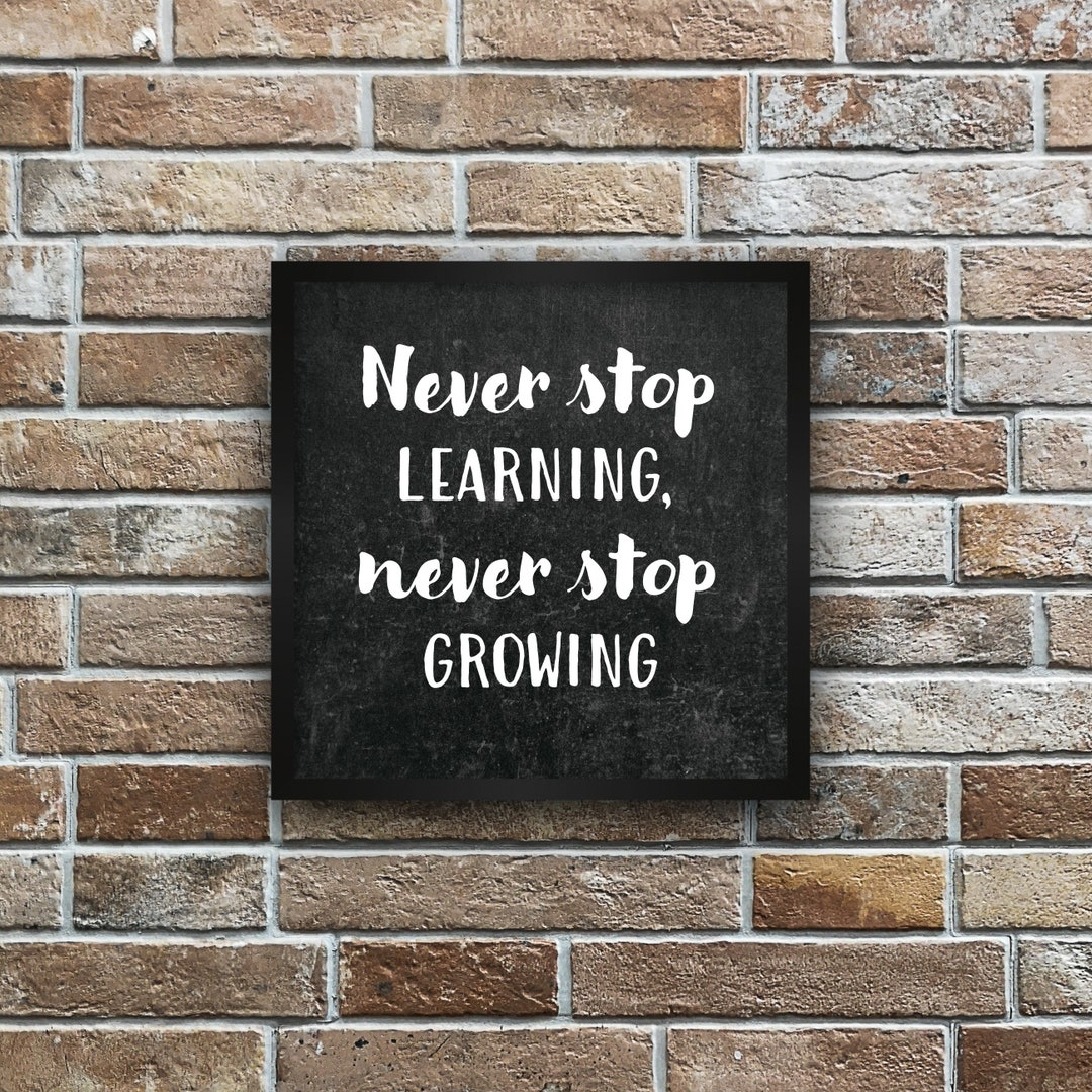 Never Stop Learning, Never Stop Growing, Positive Affirmation Digital Posters, Quotation - Etsy
