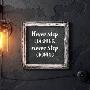 Never Stop Learning, Never Stop Growing, Positive Affirmation Digital ...