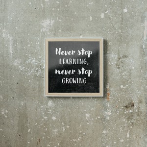 Never Stop Learning, Never Stop Growing, Positive Affirmation Digital ...