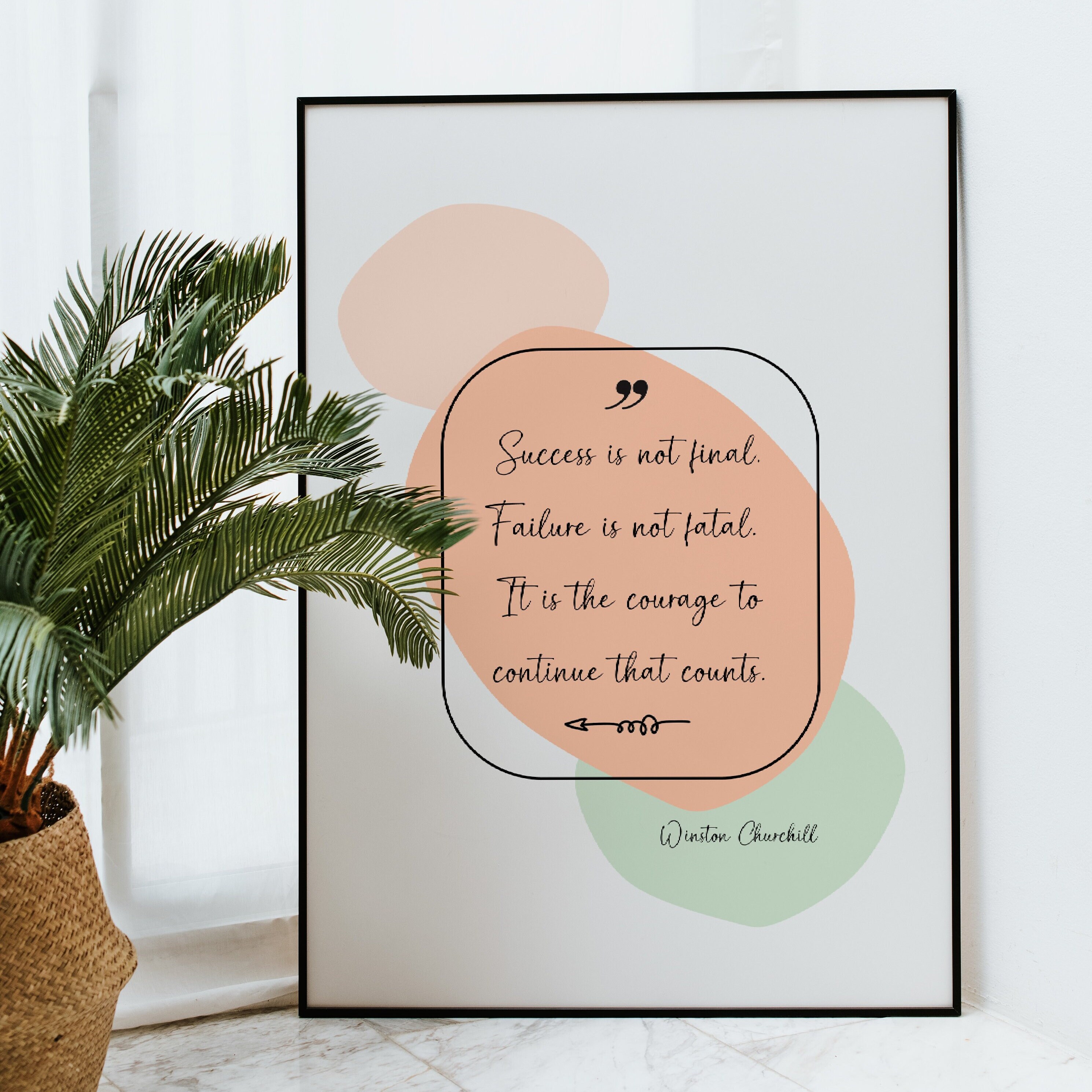 Success is Not Final, Failure is Not Fatal, Positive Mindset, Winston ...