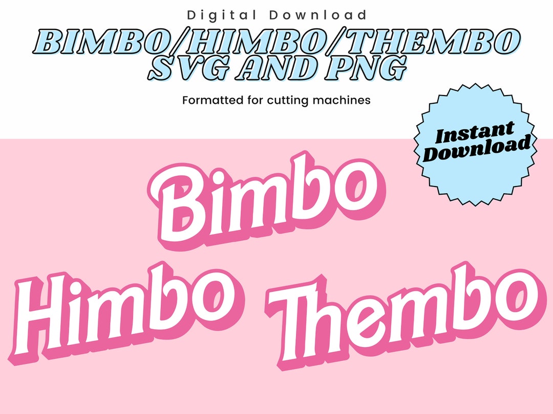 Bimbo/himbo/thembo SVG PNG | Instant Download Digital Cut Files for ...