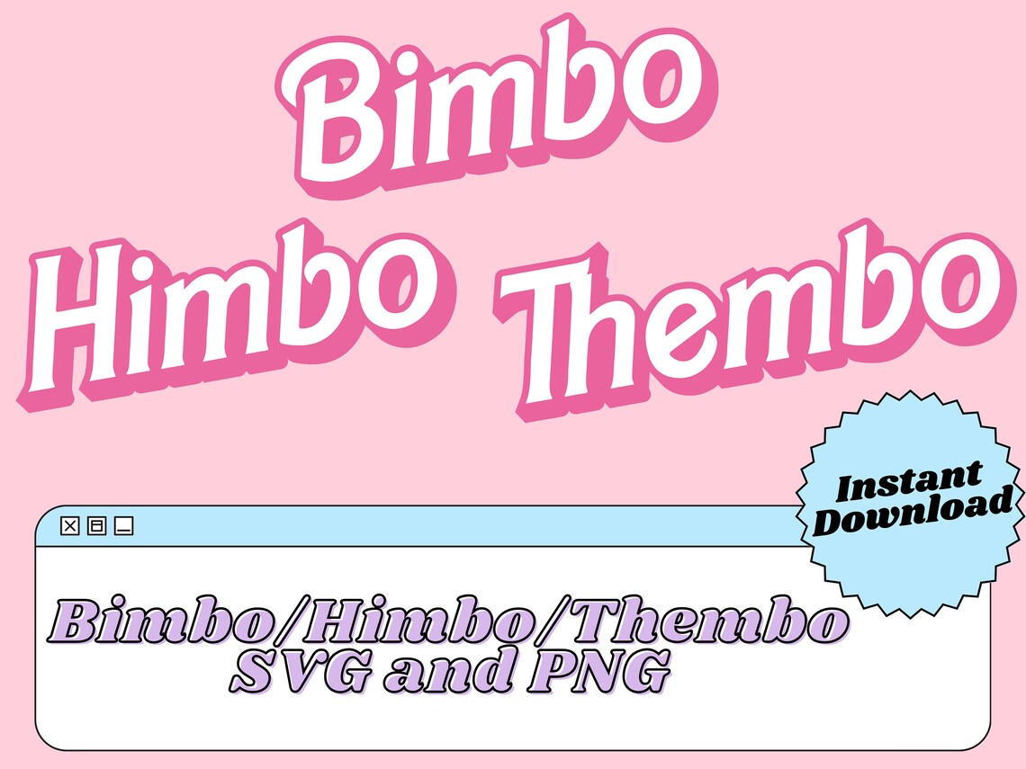 Bimbo/himbo/thembo SVG PNG | Instant Download Digital Cut Files for ...