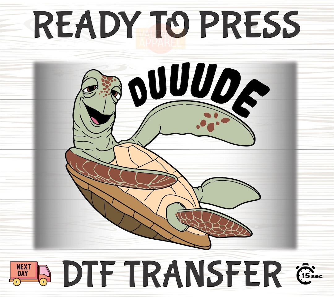 Disney Nemo Crush DTF, Duuude Turtle DTF, Nemo Transfer, Disney Ready ...