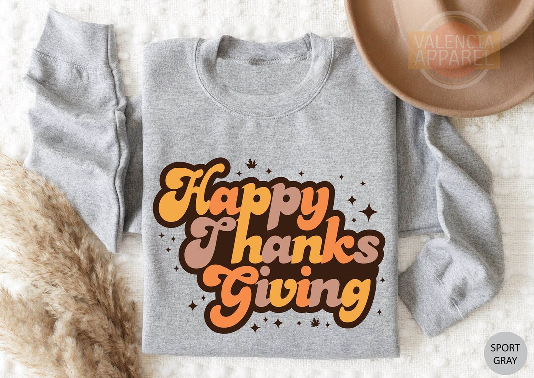 Happy Thanksgiving Sweatshirt, Thanksgiving Sweater, Thanksgiving Day ...