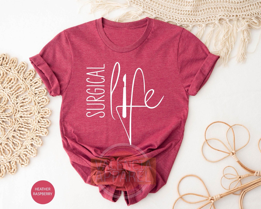 Surgical Life Shirt, Surgery Shirt, Nurse Shirt, Doctor Shirt ...