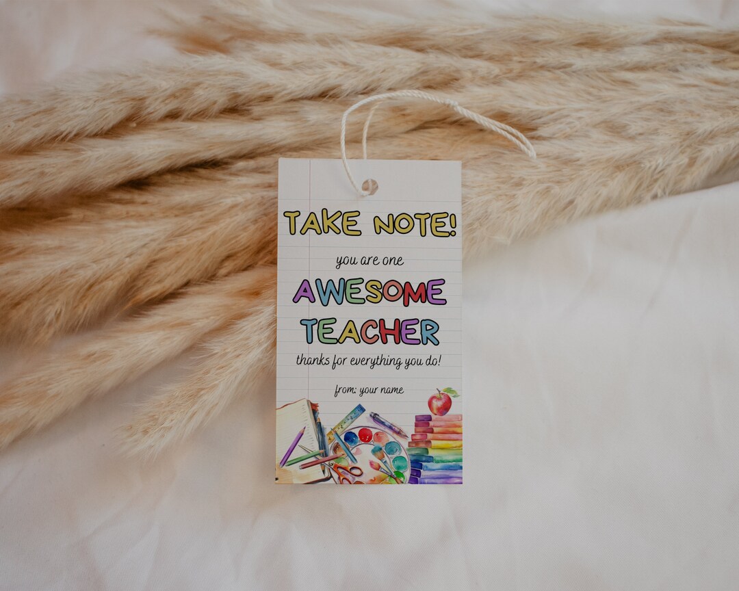 Teacher Appreciation Gift Tag Take Note. Editable Template. You Are ...