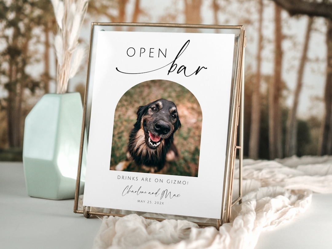 Open Bar Pet Wedding Sign. Dog Photo Modern Minimalist Drinks Are on Me ...