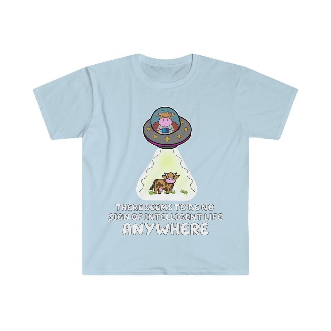 No Sign of Intelligent Life Here Anywhere Cute Cow Shirt Short - Etsy