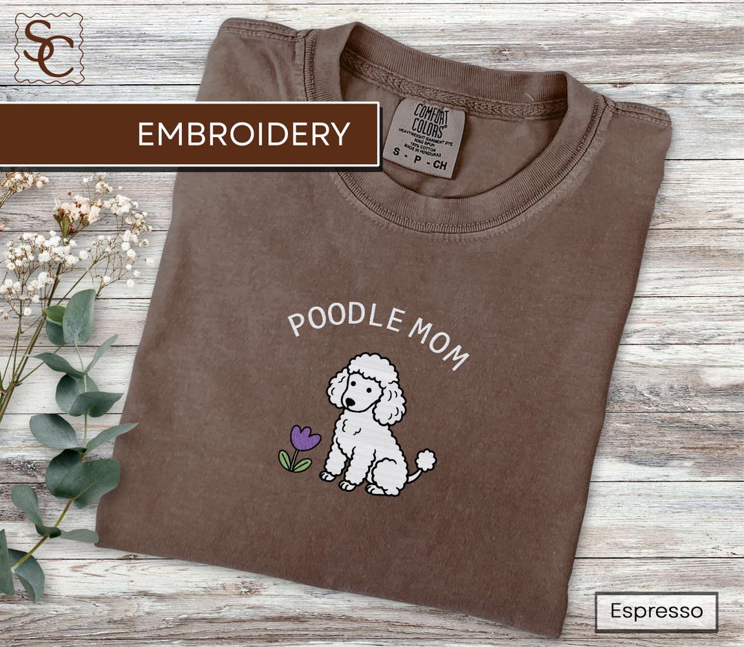 Poodle Mom Embroidered Shirt Comfort Colors Poodle Lover Gift - Etsy