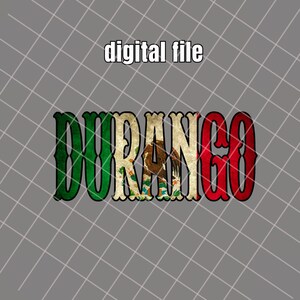 Durango Logo Digital Png File / Mexico Sublimation File /mexican Flag T ...