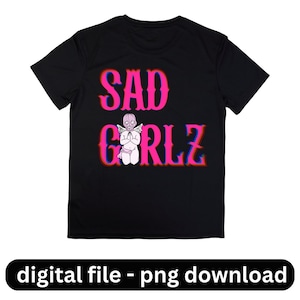 Junior H Digital Png File / Sad Girlz for Life Sublimation File / SB4L2 ...