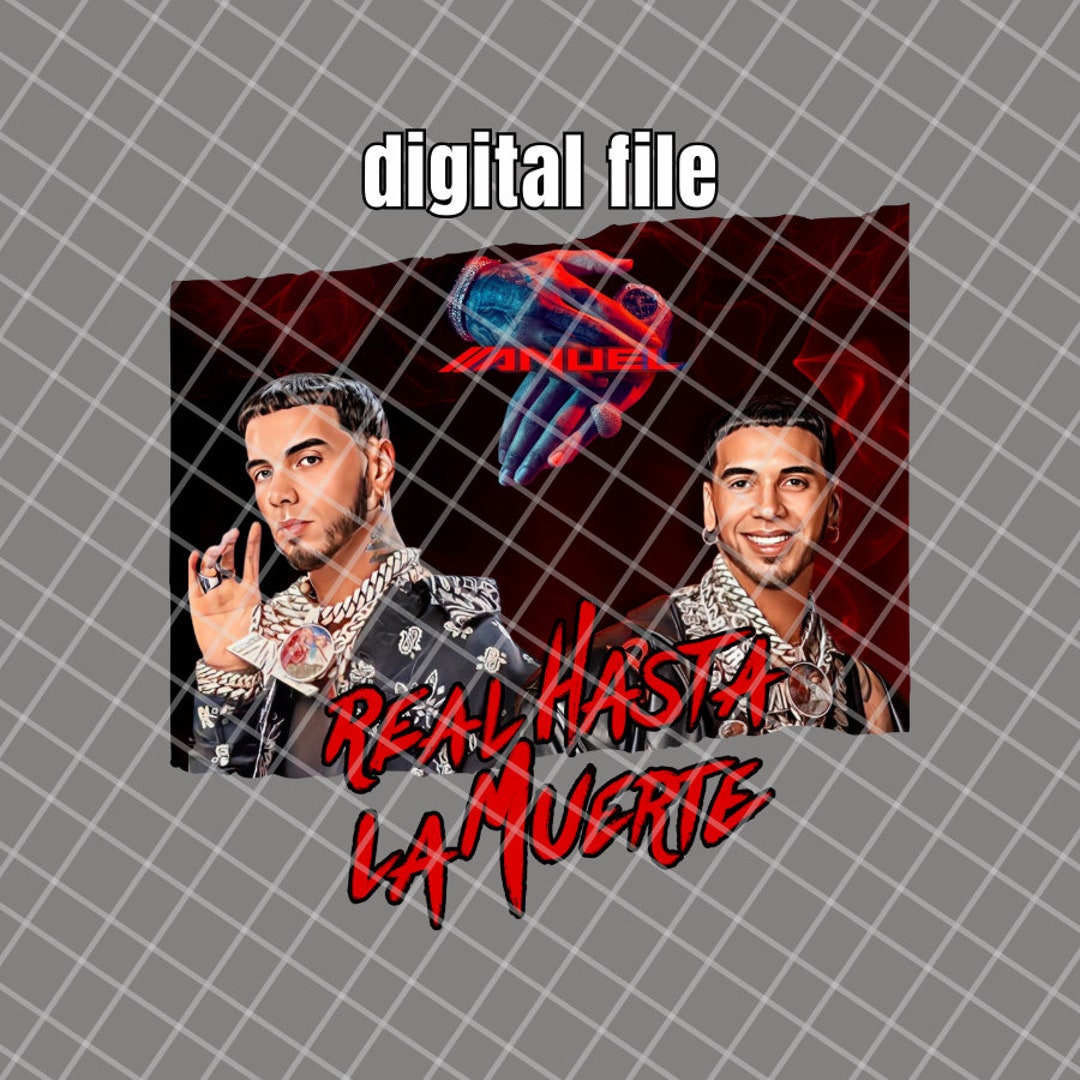Anuel AA Png File / Real Hasta La Muerte Sublimation File / T-shirt Png ...