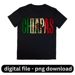 Chiapas Logo Digital Png File / Mexico Sublimation File /mexican Flag T ...