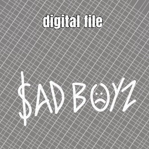 Junior H Digital Png File / Sad Boyz for Life White Logo Sublimation ...