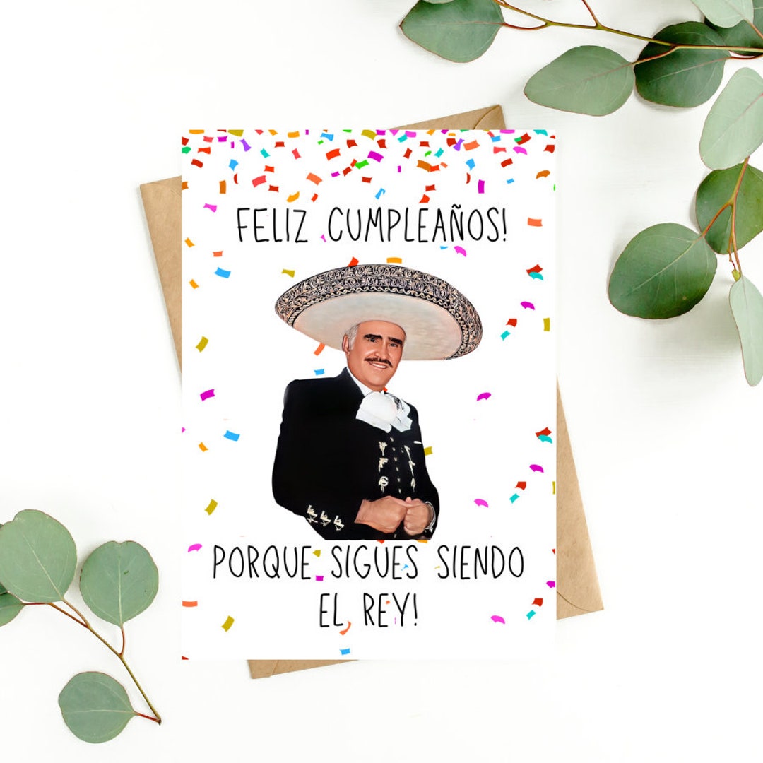 Spanish Birthday Card Printable Card / Vicente Fernandez Png Card ...