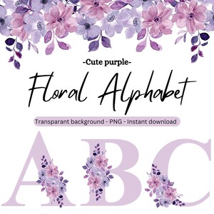 Purple Floral Alphabet Clipart - Alphabet PNG - Cute Flower- Boho ...