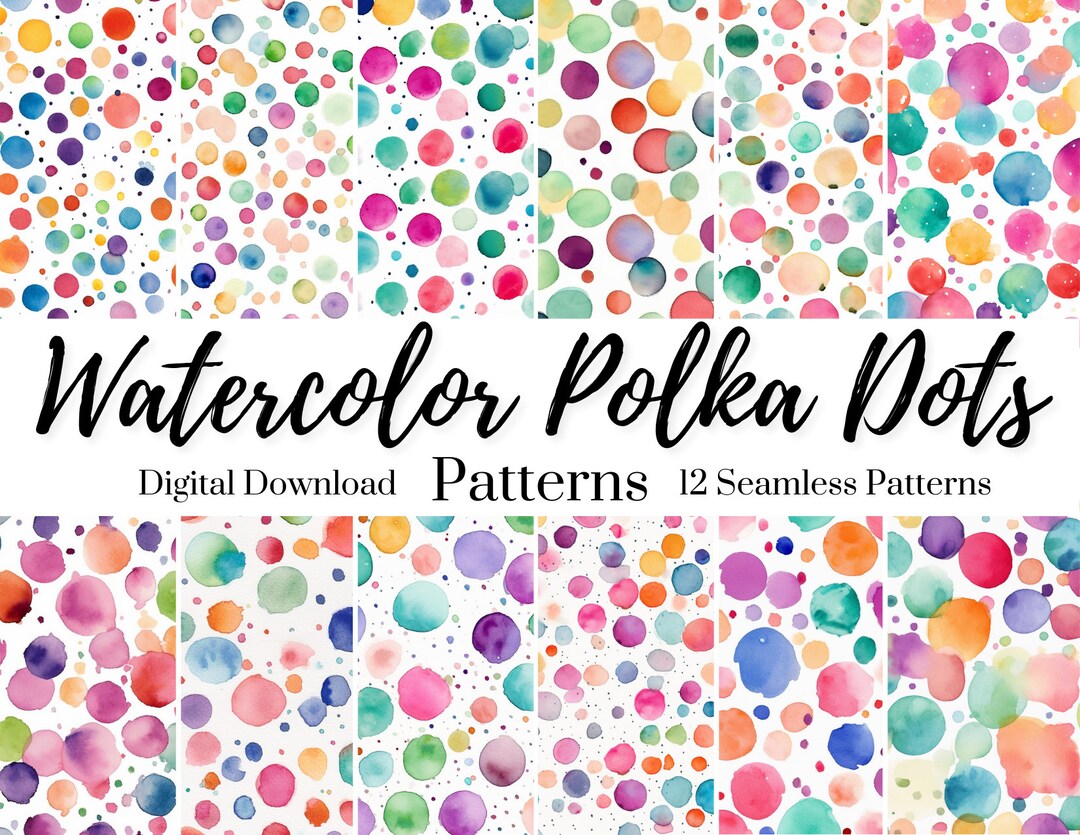Watercolor Polka Dot Seamless Patterns, 12 Digital Papers, Colorful Art ...