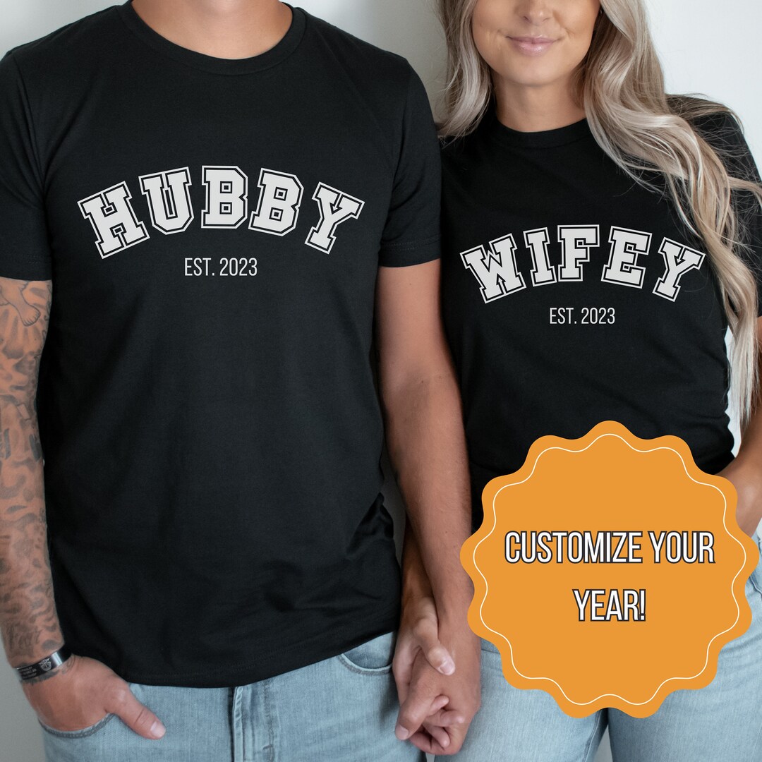 Wifey Established Custom Year Shirt, Hubby Shirt, Matching Husband and ...