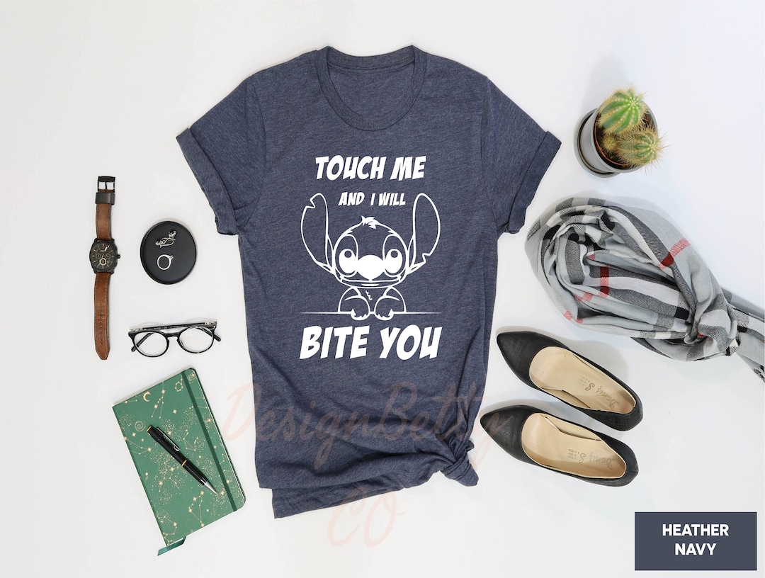 Touch Me and I Will Bite You Stitch Shirt, Funny Stitch Shirt, Cross ...
