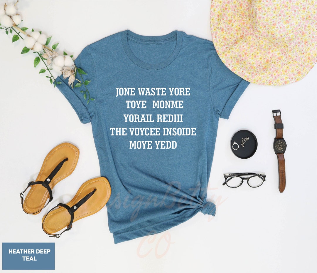 Jone Waste Yore Toye Monme Shirt, Jone Waste Yore Toye Meme T-shirt ...