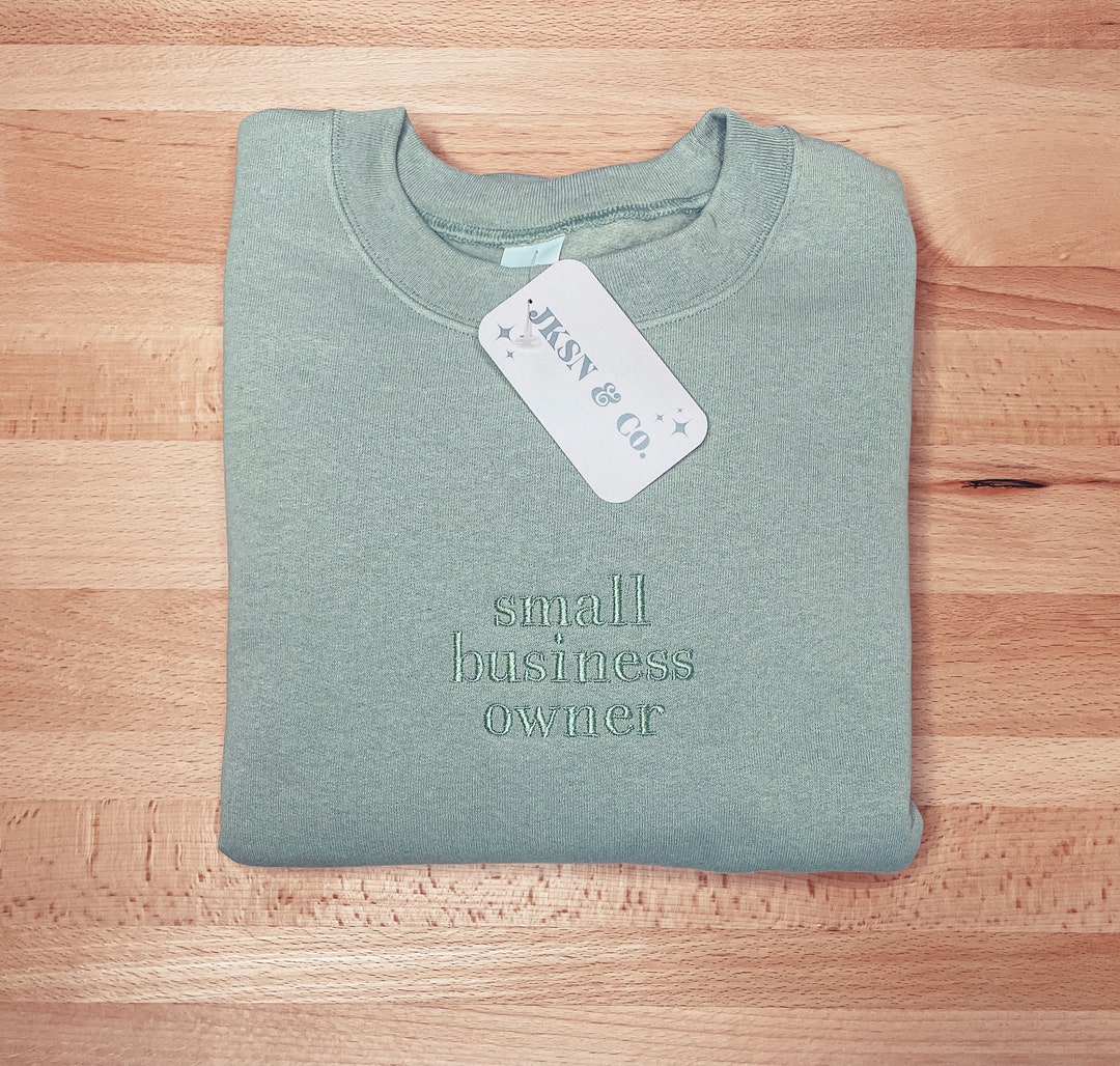 Embroidered Small Business Owner Sweatshirt Small Business Owner ...