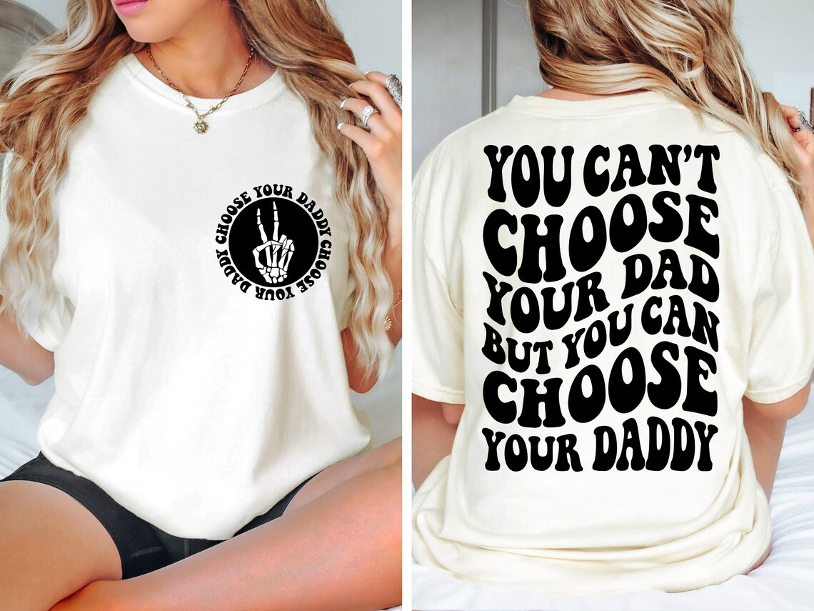 You Can't Choose Your Dad but You Can Choose Your Daddy - Etsy You Can't Choose Your Dad but You Can Choose Your Daddy - Etsy
