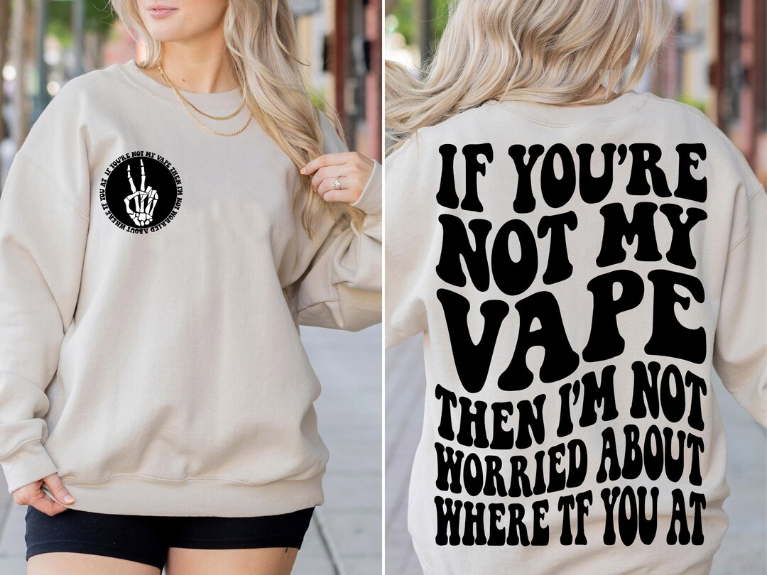 If You're Not My Vape Them I'm Not Worried About Where Tf You at SVG ...