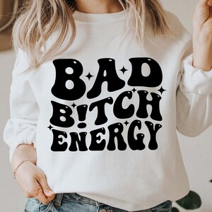 Bad Bitch Energy SVG Bad Bitch PNG Women Shirt Trendy Funny - Etsy