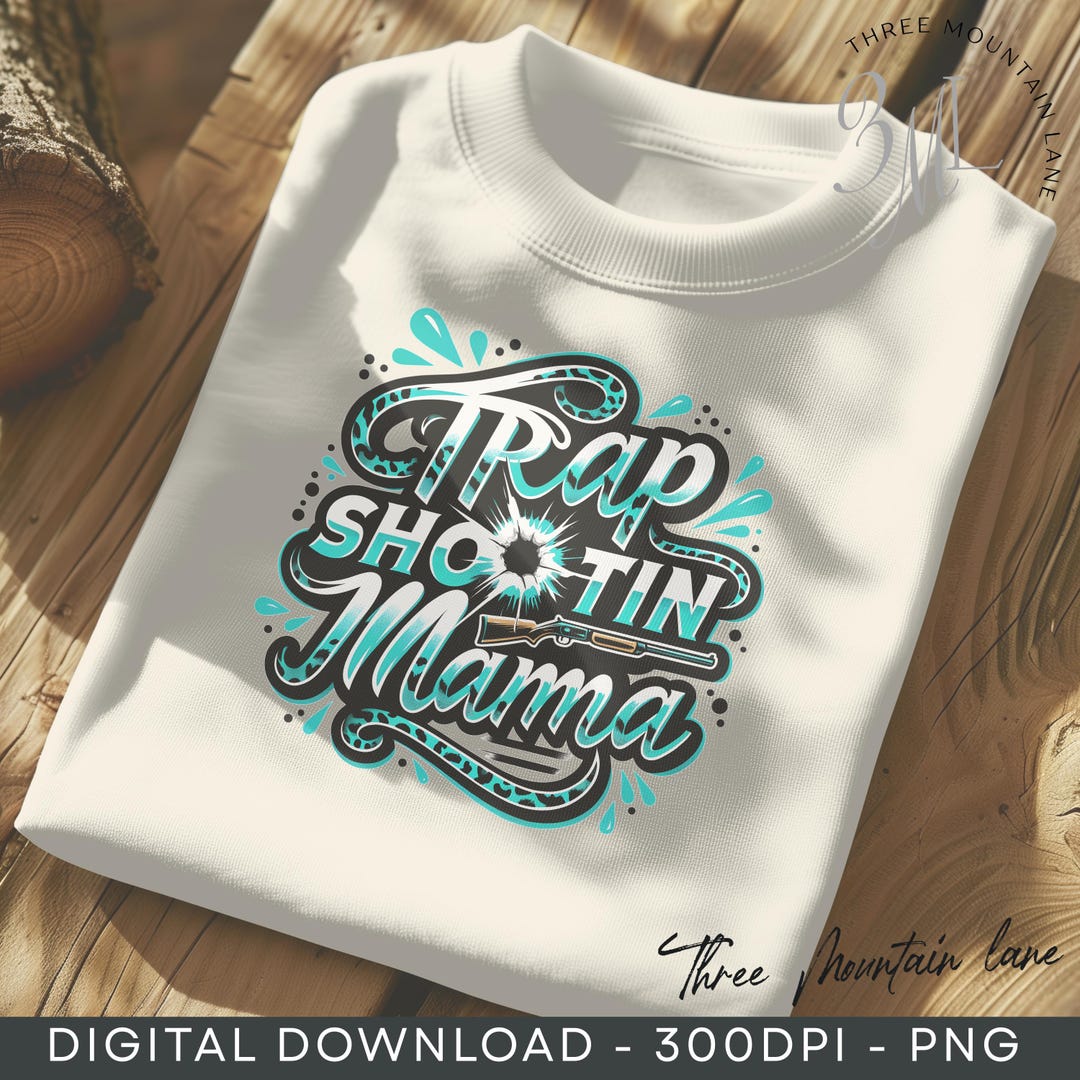Trap Shooting Mom Png, Hunting Mom Sublimation Design Download, Mother ...