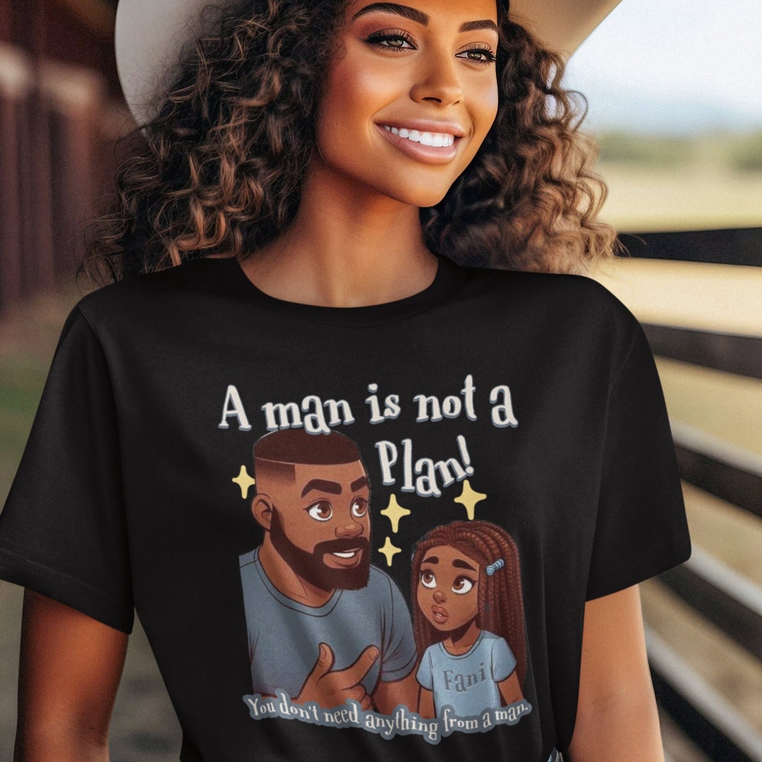 A Man is Not a Plan, Fani Willis,t-shirt, Black History Month Tee, Fani ...