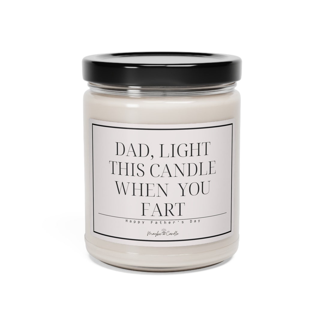 Father's Day Candle Scented Candle, Dad, Please Light This Candle When ...